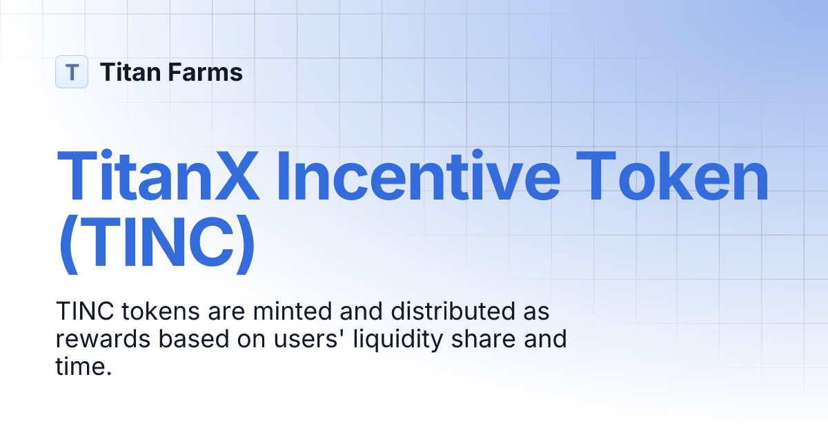 TitanX Incentive Token (TINC) | Titan Farms